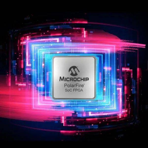 Microchip首款基于RISC-V的片上系统（SoC）FPGA开始量产_应用_支持_解决方案