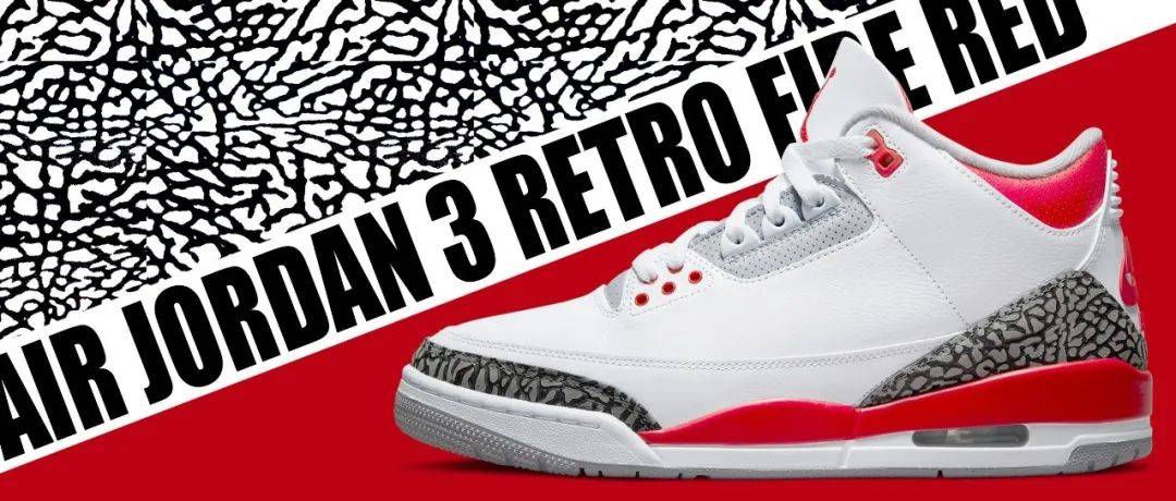 [ 发售 ] Air Jordan 3 Retro Fire Red_活动_微信_Michael