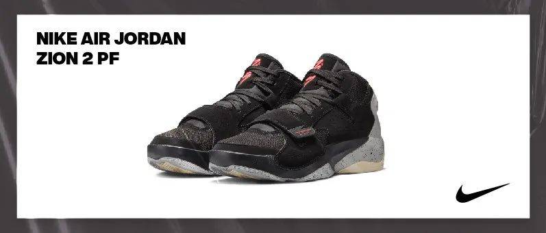 发售 | Nike Air Jordan Zion 2 PF「黑红撞色」_顾客_登记_限量